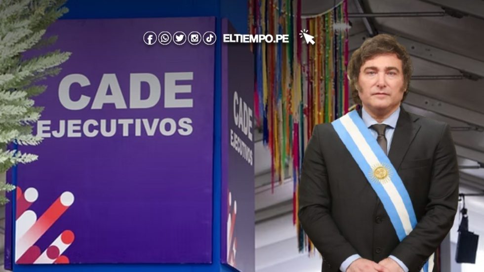 CADE Ejecutivos Perú 2025: Cronograma y llegada de Javier Milei a Lima